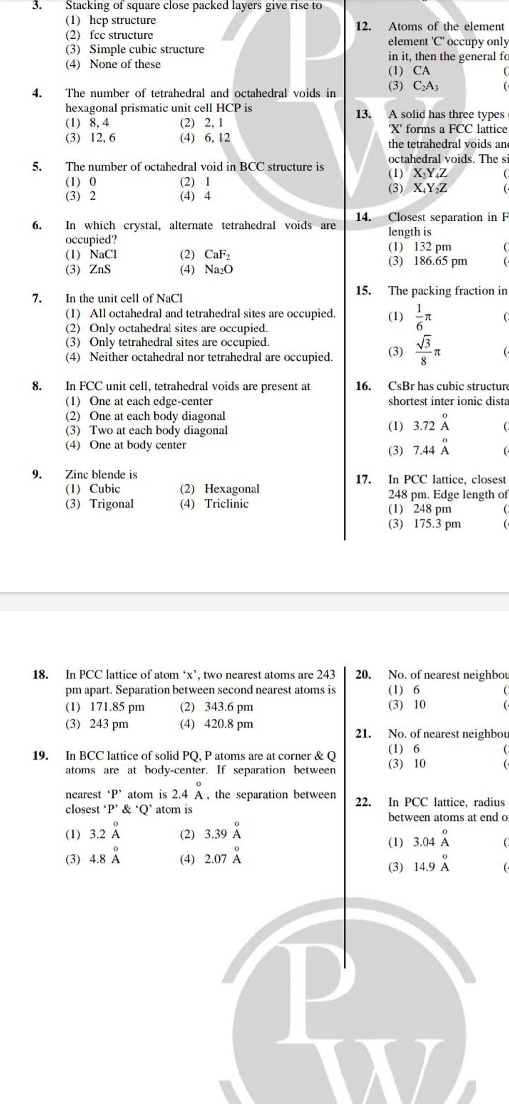 The number of octahedral void in BCC structure is octahedral voids. The..