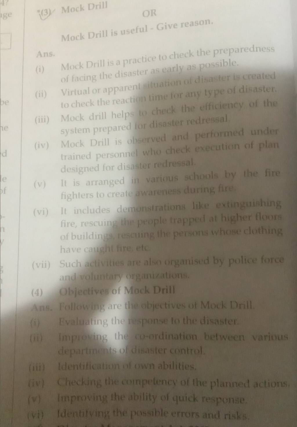 Objectives of Mock Drill Ans. Following are the objectives of Mock Drill..