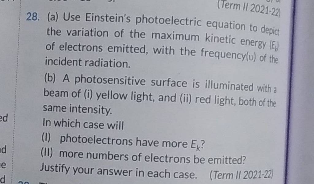 28. (a) Use Einstein's photoelectric equation to depict the variation of