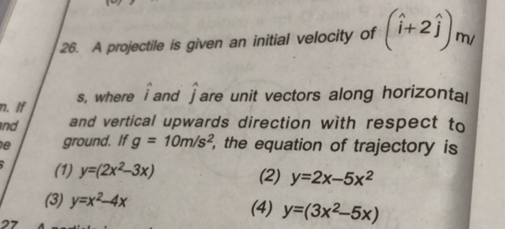 A projectile is given an initial velocity of (i^+2j^ )m s, where i^ and j..