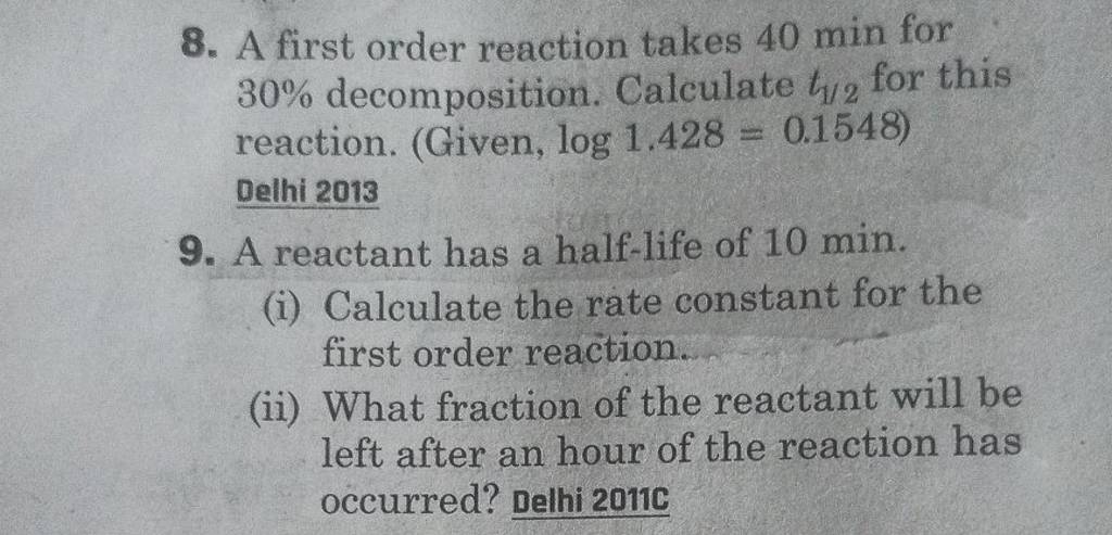 8 A First Order Reaction Takes 40 Min For 30 Decomposition Calculate T