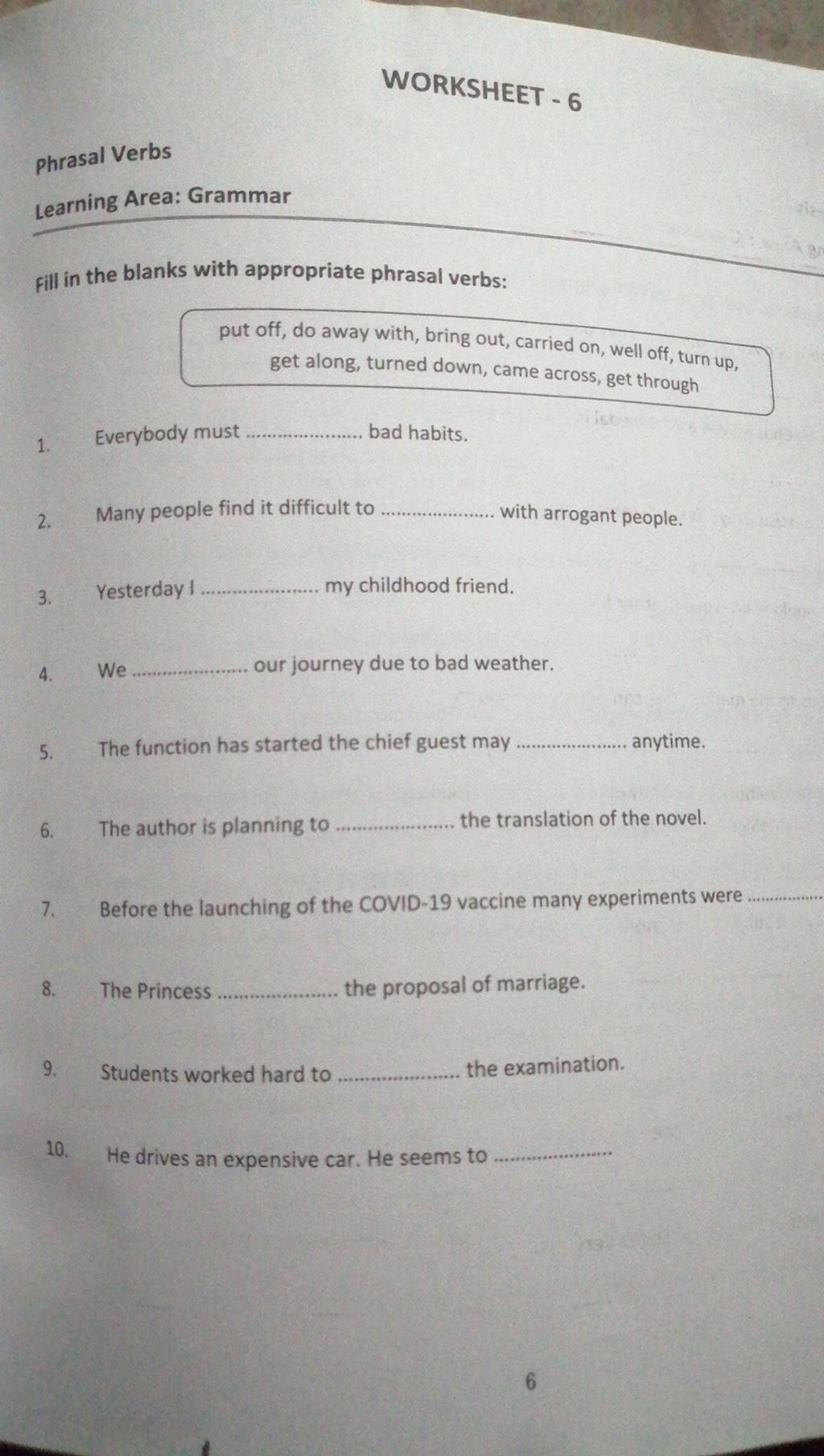 WORKSHEET - 6 phrasal Verbs Learning Area: Grammar Fill in the blanks wit..