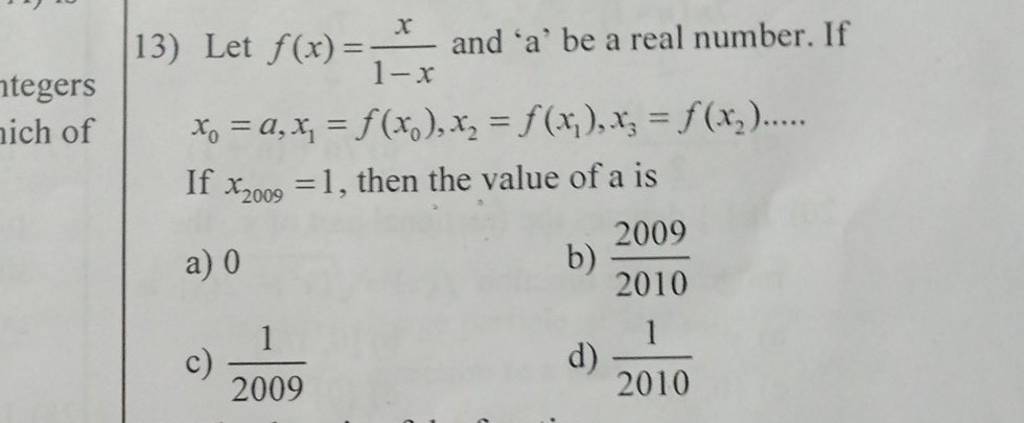 Let f(x)=1−xx and ' a ' be a real number. If x0 =a,x1 =f(x0 ),x2 =f(x1