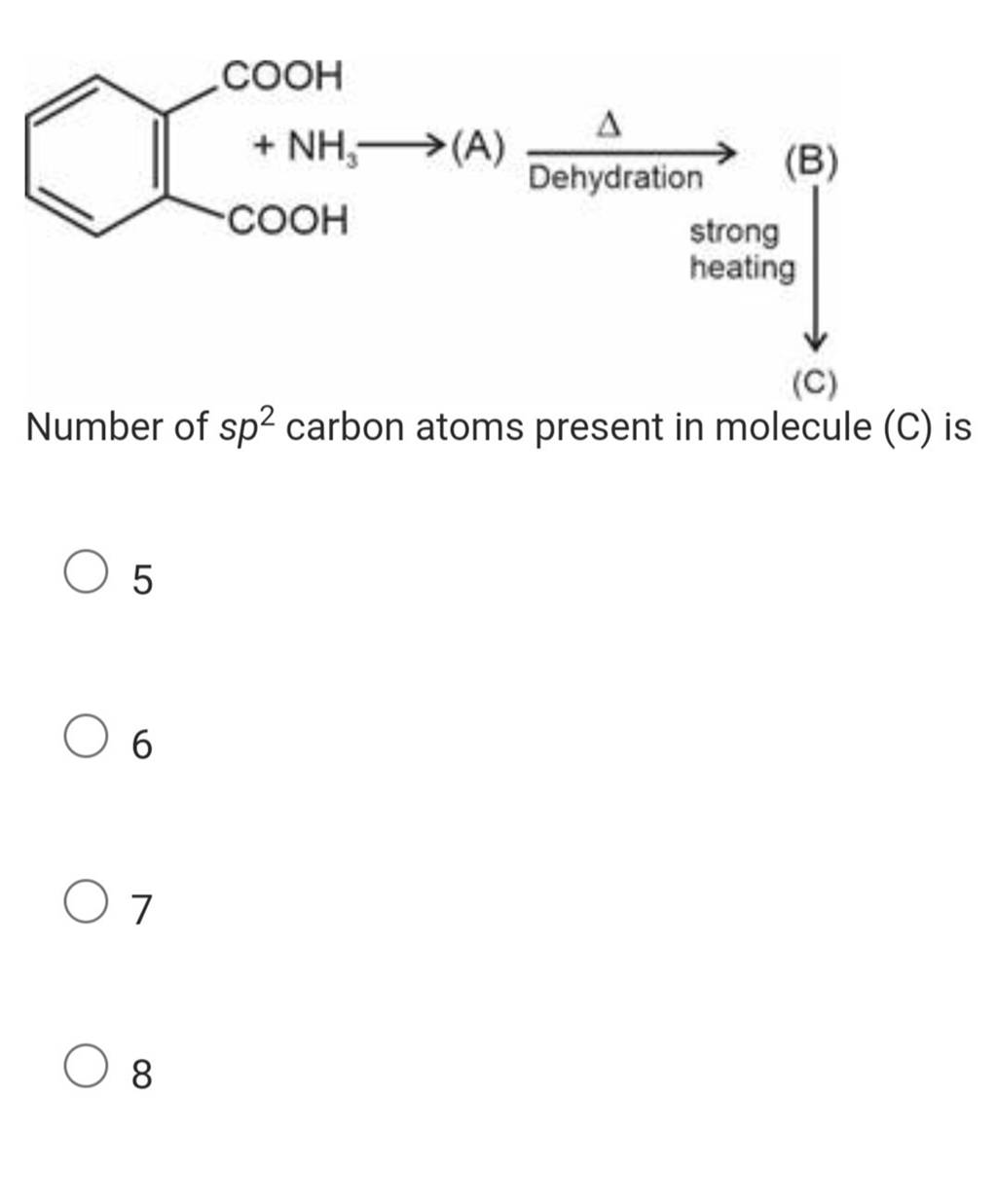 Number of sp2 carbon atoms present in molecule (C) is 5 6 7 8 | Filo