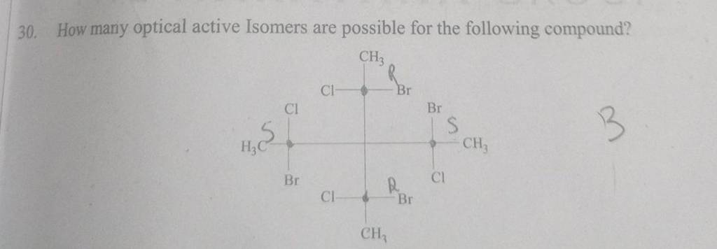 30 How Many Optical Active Isomers Are Possible For The Following Compou