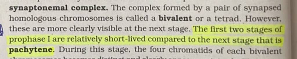 synaptonemal complex. The complex formed by a pair of synapsed homologous..