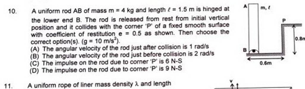 A uniform rod AB of mass m=4 kg and length ℓ=1.5 m is hinged at the lower..