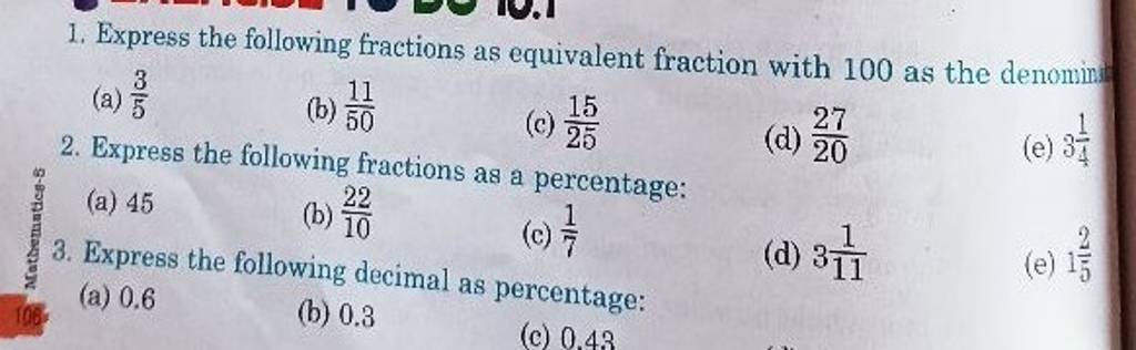 Express the following fractions as equivalent fraction with 100 as the de..