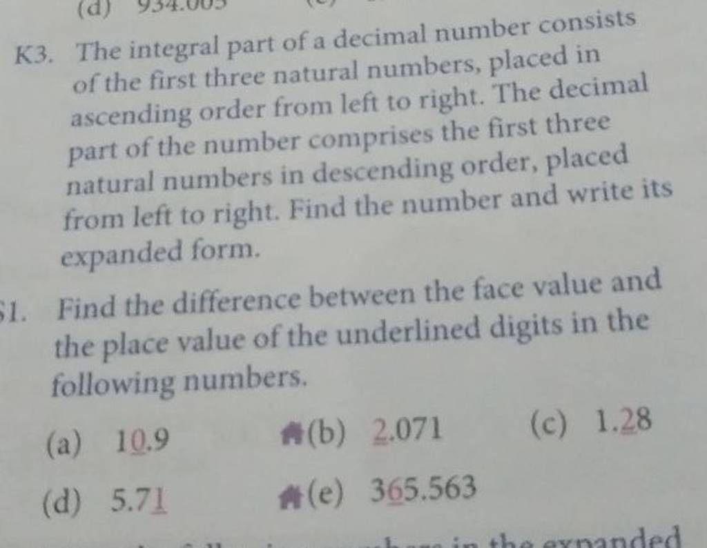 K3. The integral part of a decimal number consists of the first three nat..