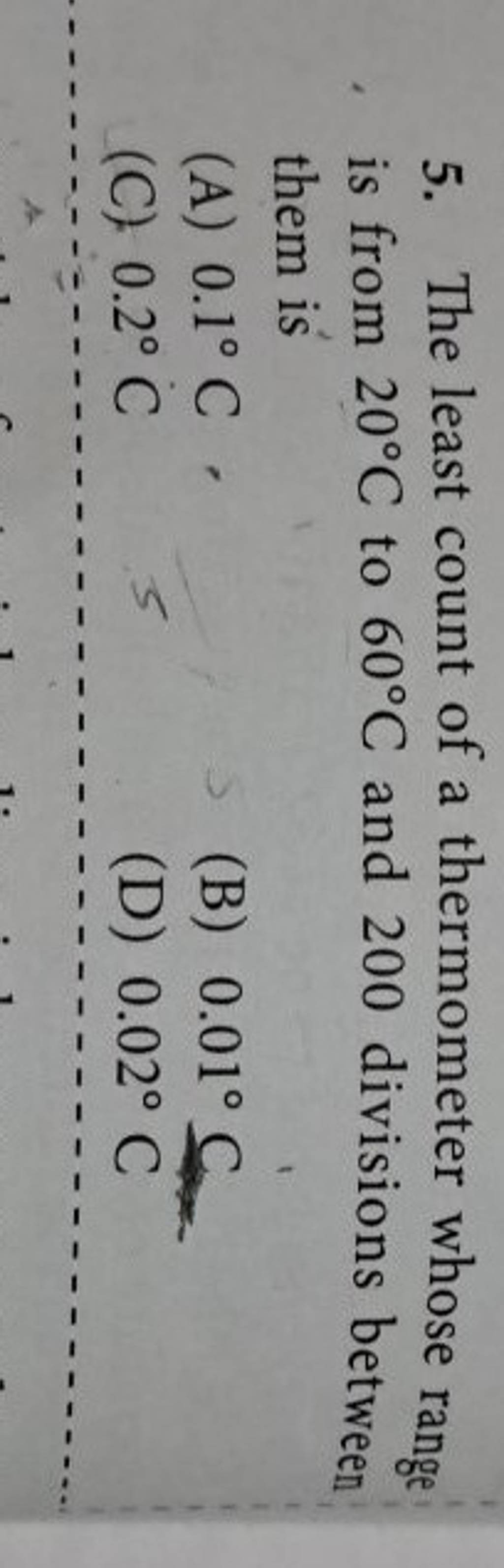The least count of a thermometer whose range is from 20∘C to 60∘C and 200..