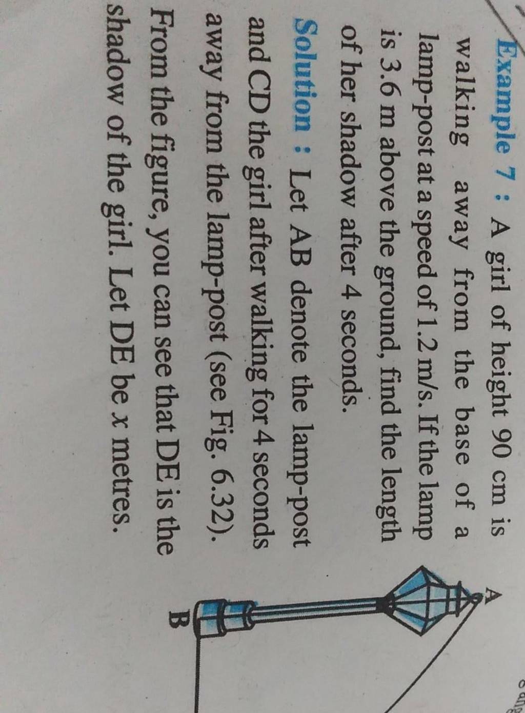 Example 7: A girl of height 90 cm is walking away from the base of a lamp..