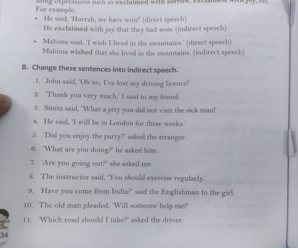 For example, - He said, 'Hurrah, we have won!' (direct speech) He exclaim..