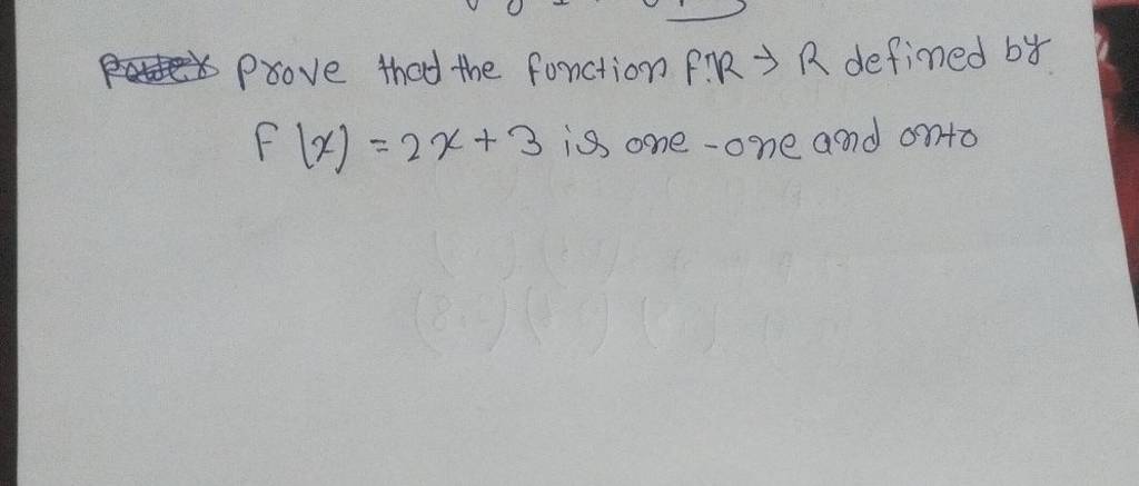 prove that the function fR→R defined by F(x)=2x+3 is one-one and onto