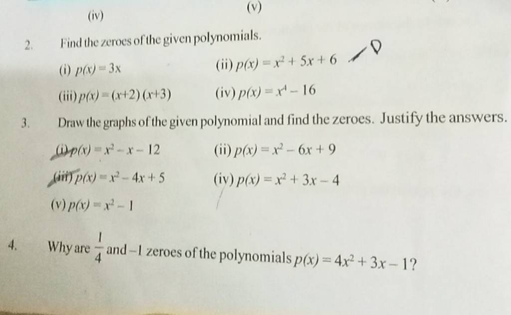 (iv) (v) 2. Find the zeroes of the given polynomials. (i) p(x)=3x (ii) p(..
