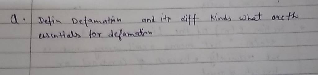 A. Defin Defamatrin and its diff kinds what arethe usentials for defamati..