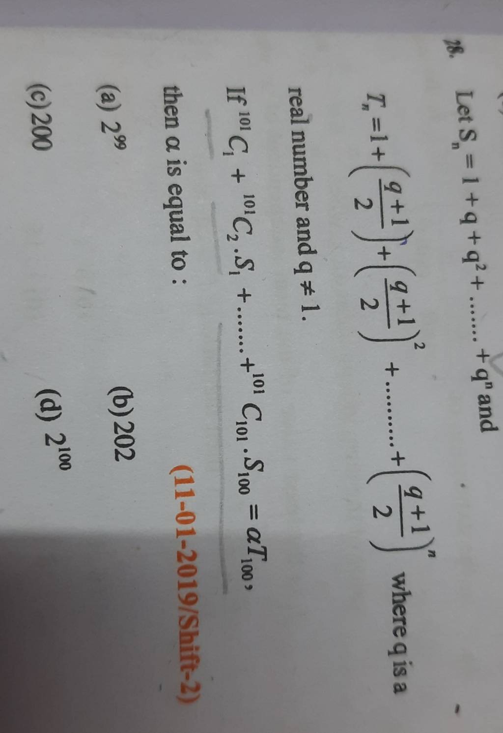Let Sn =1+q+q2+……+qn and Tn =1+(2q+1 )+(2q+1 )2+……..+(2q+1 )n where q is