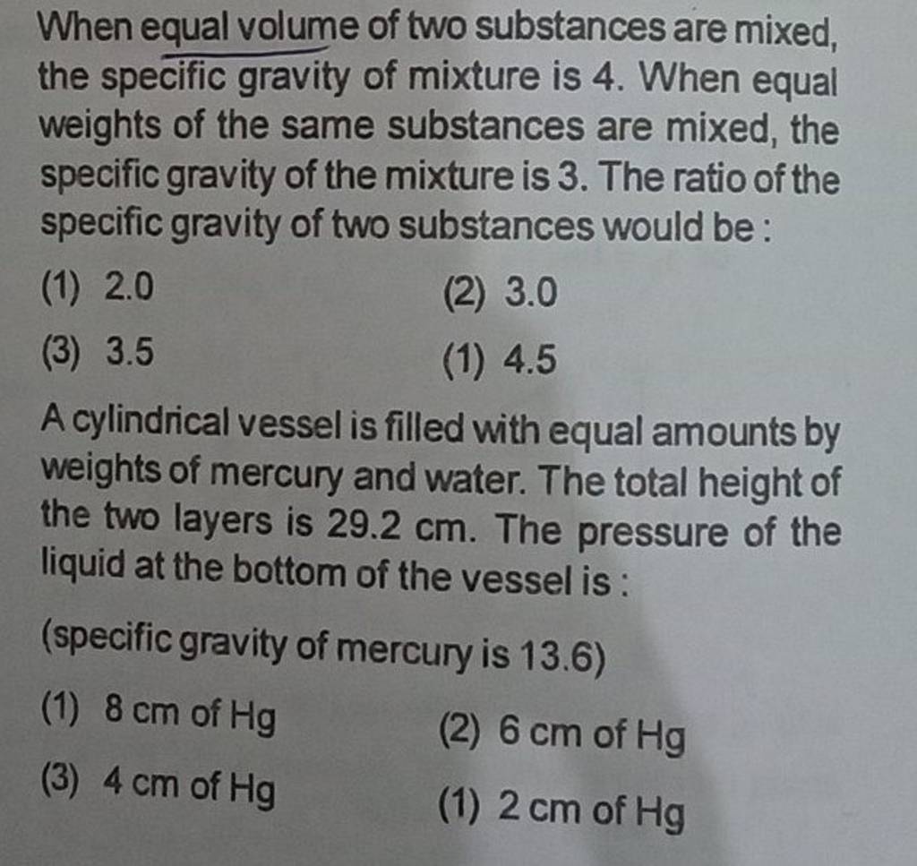 When equal volume of two substances are mixed, the specific gravity of mi..
