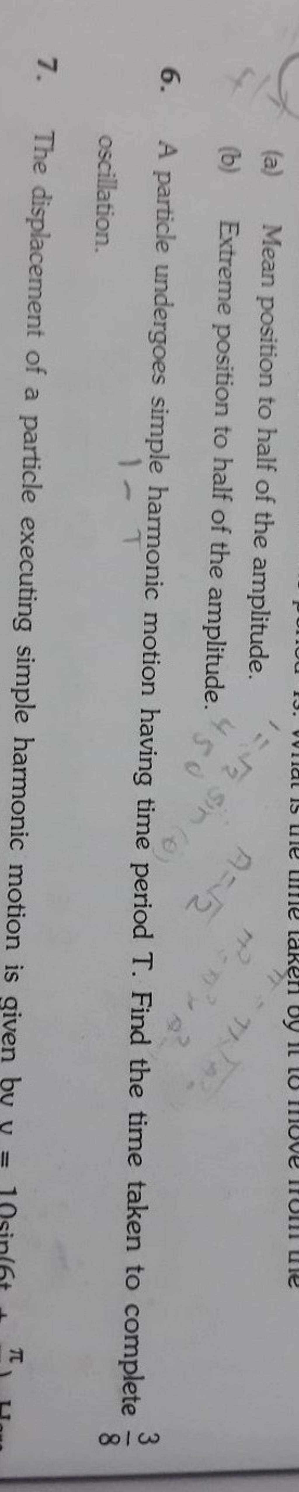 (a) Mean position to half of the amplitude. (b) Extreme position to half