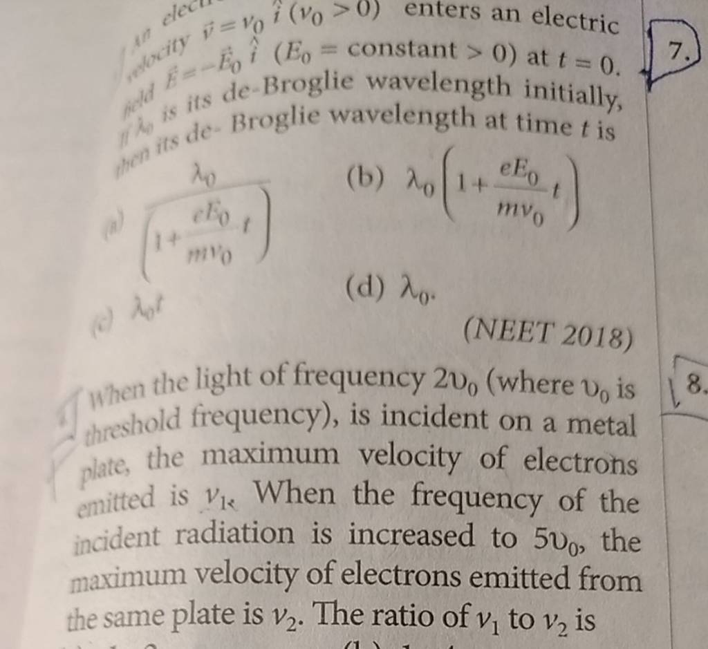 (itv^=v0 i^(v0 >0) enters an electric −E0 i^(E0 = constant >0) at t=0. it..