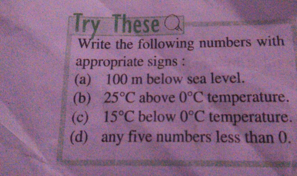 Try These Write the following numbers with appropriate signs : (a) 100 m