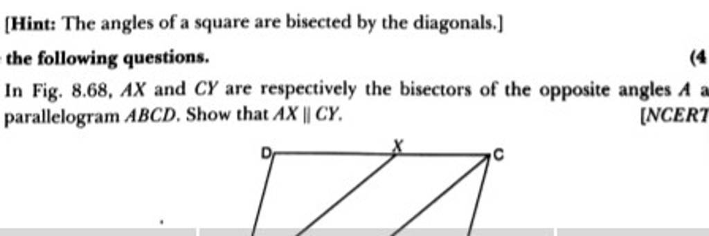 [Hint: The angles of a square are bisected by the diagonals.] the followi..