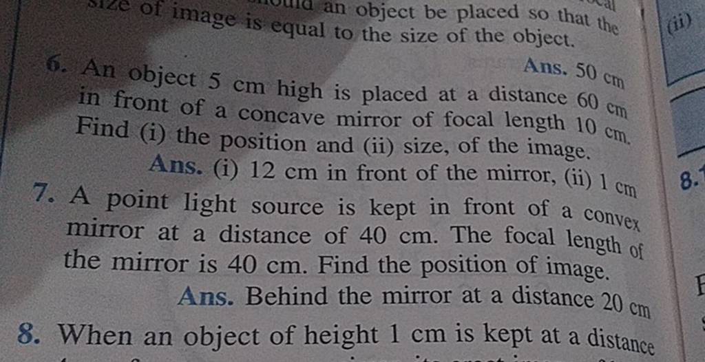 6. An object 5 cm high is placed at a distance 60 cm in front of a concav..