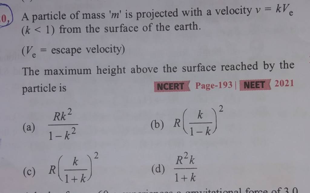 A Particle Of Mass M Is Projected With A Velocity V Kve K
