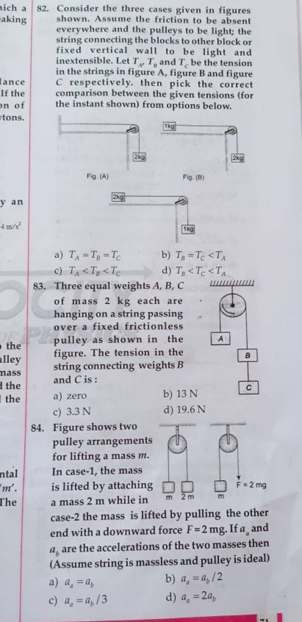Figure shows two pulley arrangements for lifting a mass m. In case-1, the.. Figure shows two pulley arrangements for lifting a mass m. In case-1, the..