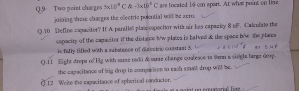 Q.9 Two point charges 5×10−8C&−3×10−8C are located 16 cm apart. At what p.. Q.9 Two point charges 5×10−8C&−3×10−8C are located 16 cm apart. At what p..