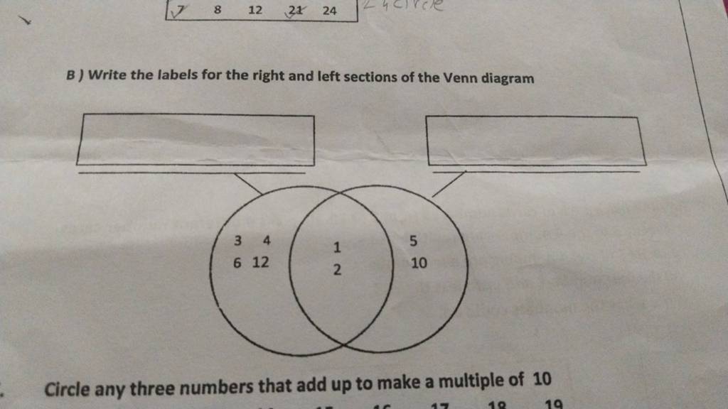 B) Write the labels for the right and left sections of the Venn diagram C..