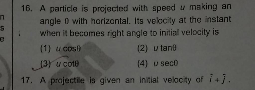A Particle Is Projected With Speed U Making An Angle θ With Horizontal I