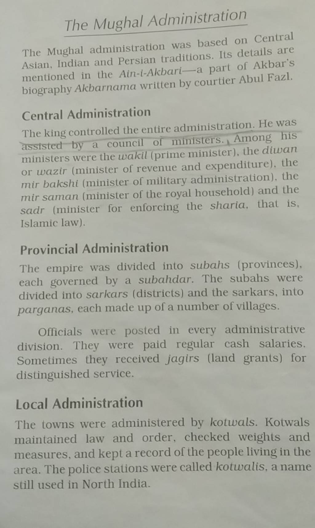 The Mughal administration was based on Central Asian, Indian and Persian