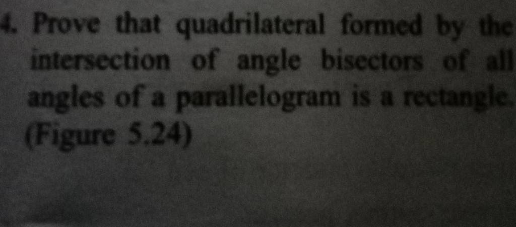 4. Prove that quadrilateral formed by the intersection of angle bisectors..