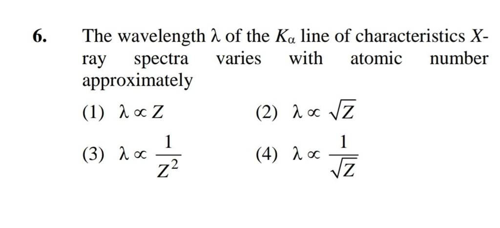 The wavelength λ of the Kα line of characteristics X ray spectra varies