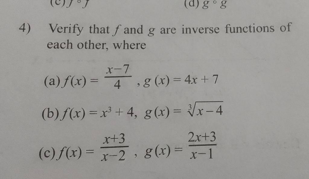 4) Verify that f and g are inverse functions of each other, where (a) f(x..
