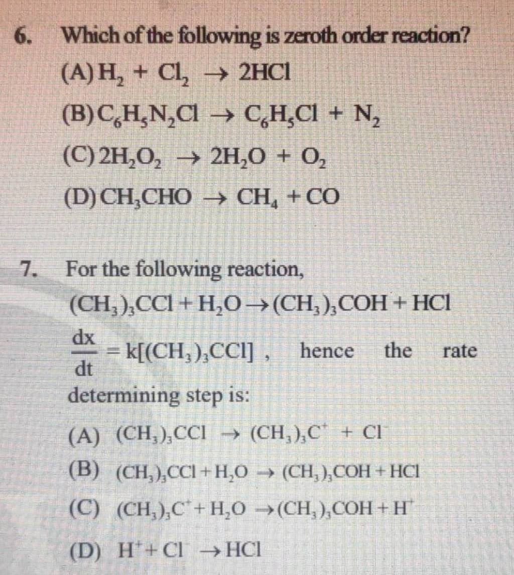 For the following reaction, (CH3 )3 CCl+H2 O→(CH3 )3 COH+HCl dtdx =k[(CH3..