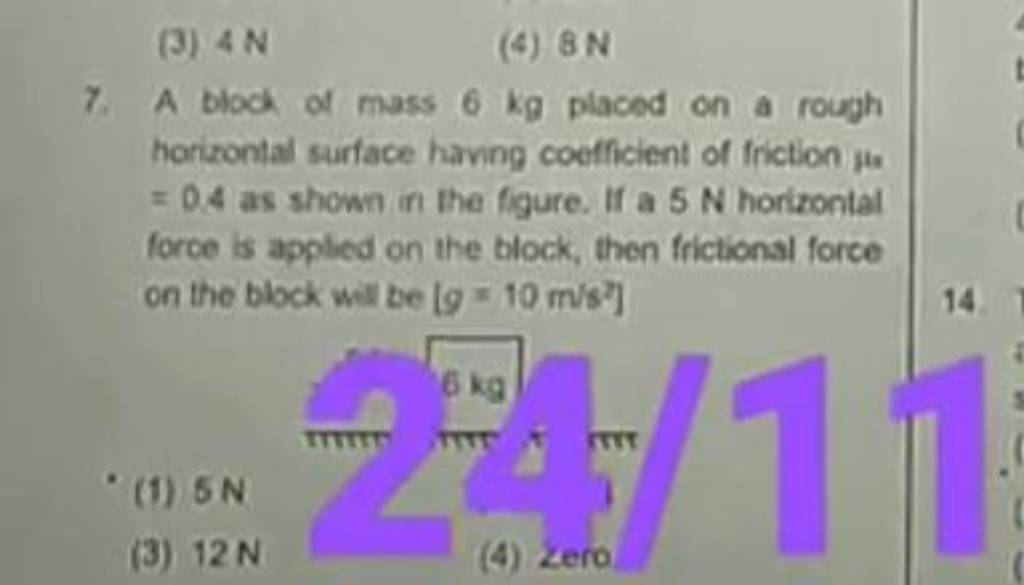 7 A Block Of Mass 6 Kg Placed On A Rough Horizontal Surface Having Coeff