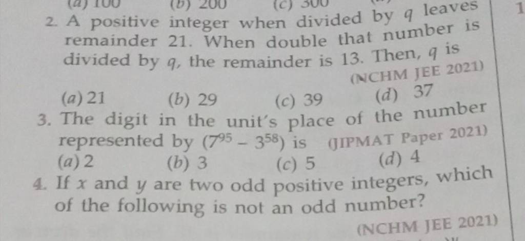 2. A positive integer when divided by q leaves remainder 21 . When double..