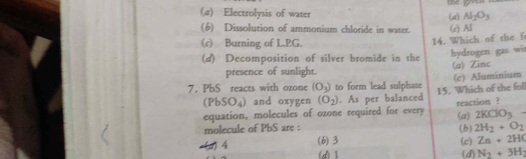 PbS reacts with ozone (O3 ) to form lead sulphate (PbSO4 ) and oxygen (O2..