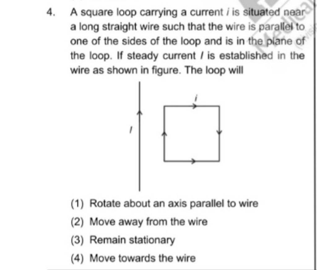 A square loop carrying a current i is situated neara long straight wire s..