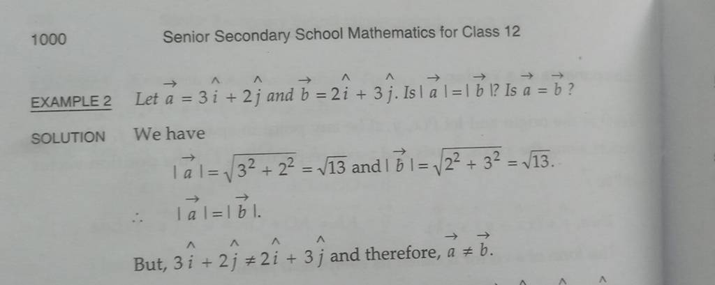 Senior Secondary School Mathematics for Class 12 EXAMPLE 2 Let a=3i^+2j^
