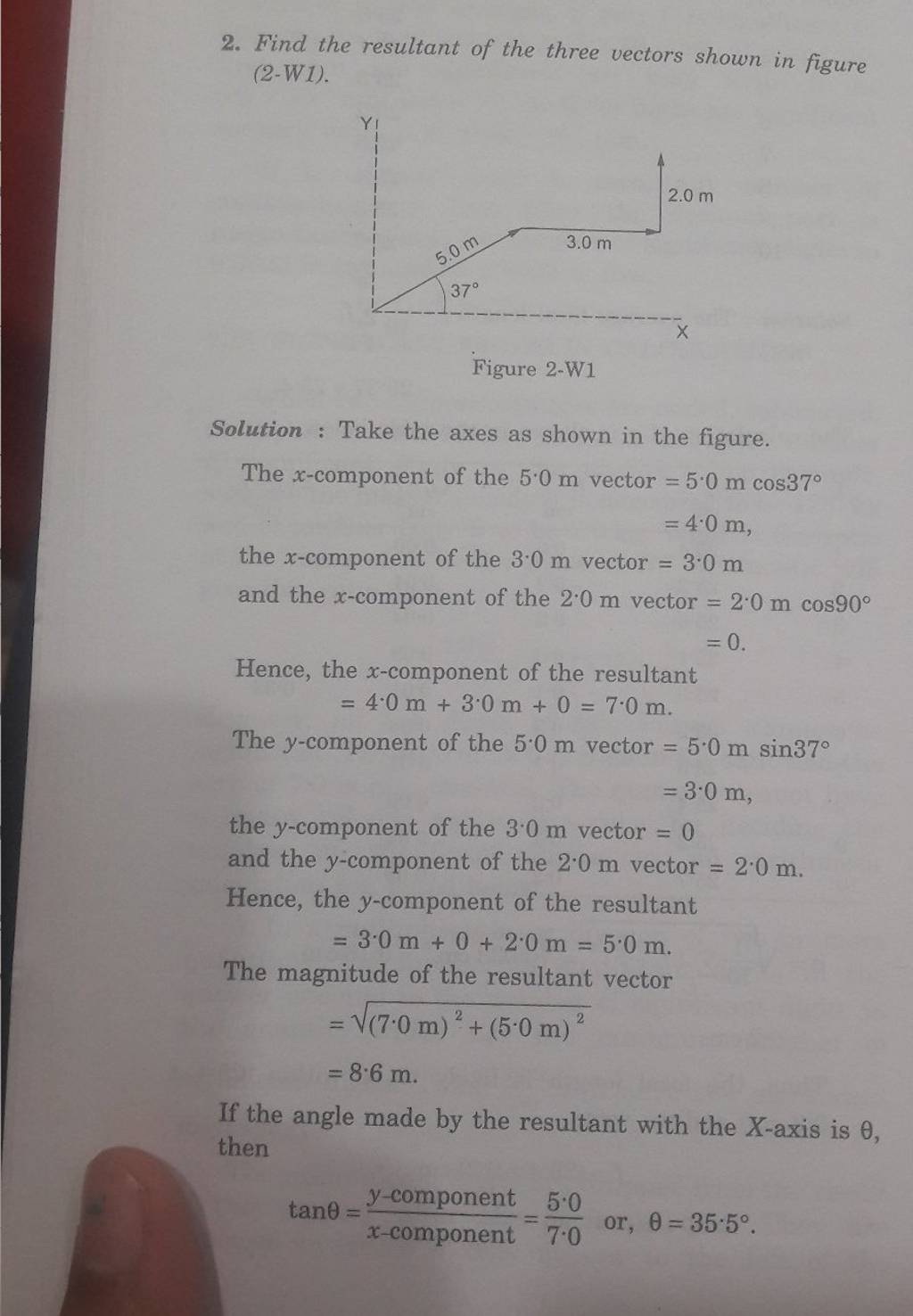 2. Find the resultant of the three vectors shown in figure (2-W1). Figure.. 2. Find the resultant of the three vectors shown in figure (2-W1). Figure..