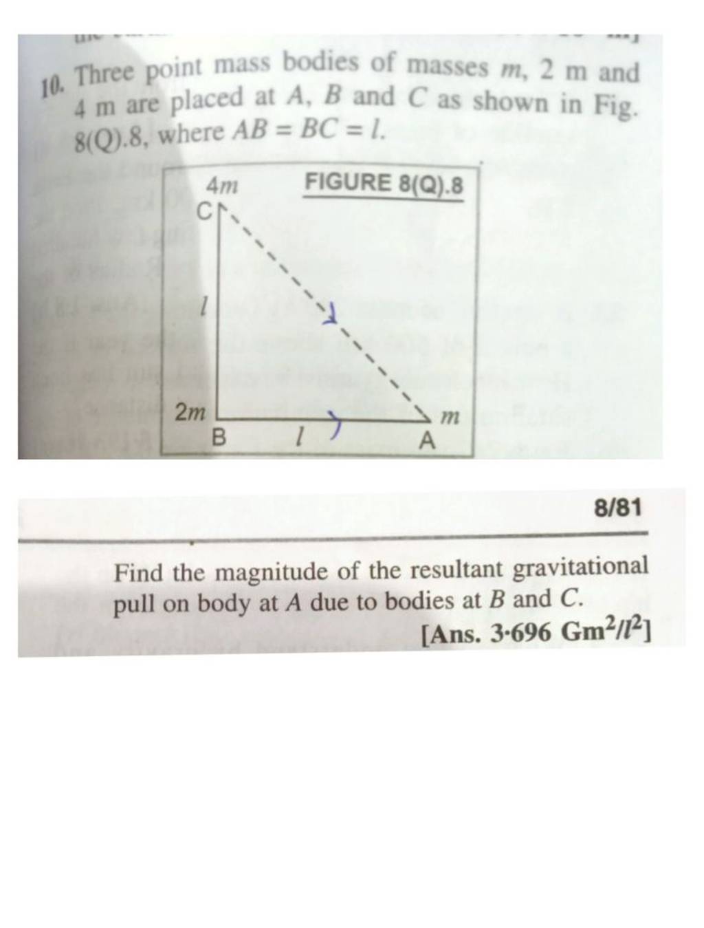 10. Three point mass bodies of masses m,2 m and 4 m are placed at A,B and..