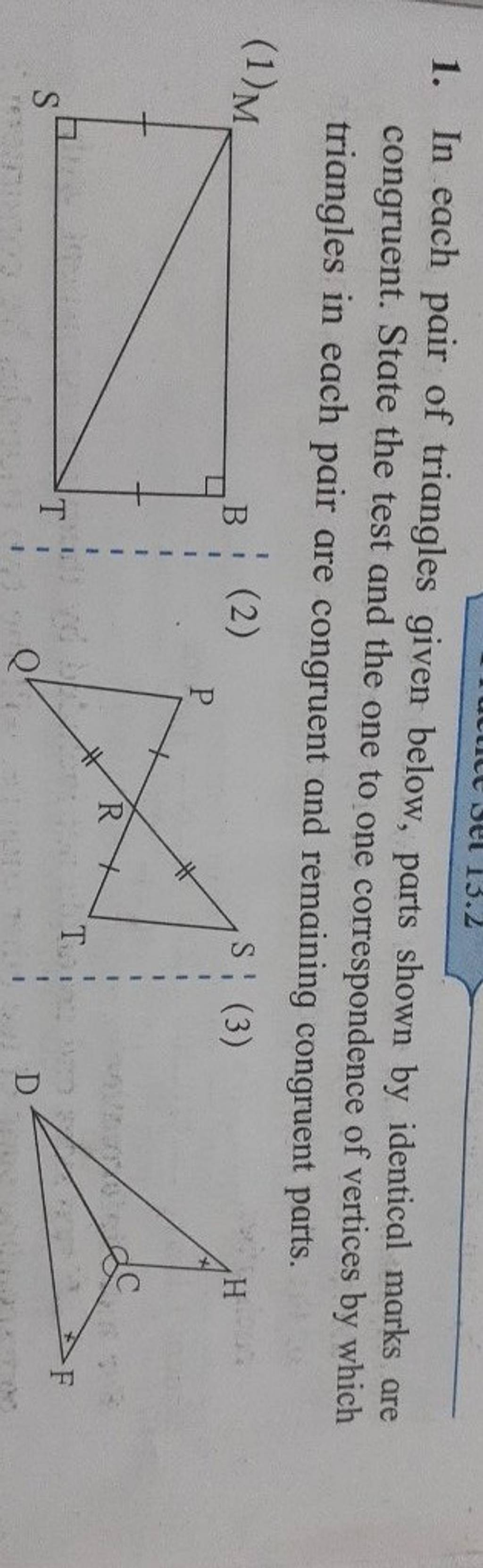 1. In each pair of triangles given below, parts shown by identical marks