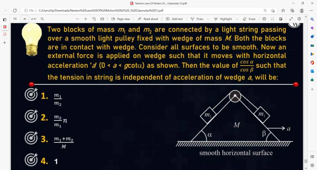 Two blocks of mass m1 and m2 are connected by a light string passing ov..