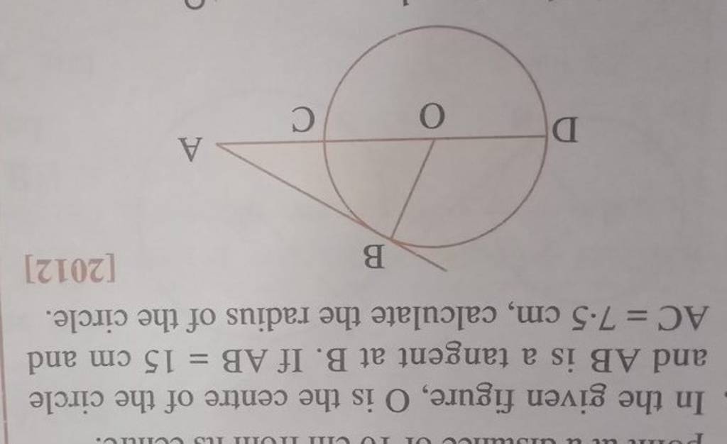 In the given figure, O is the centre of the circle and AB is a tangent at..