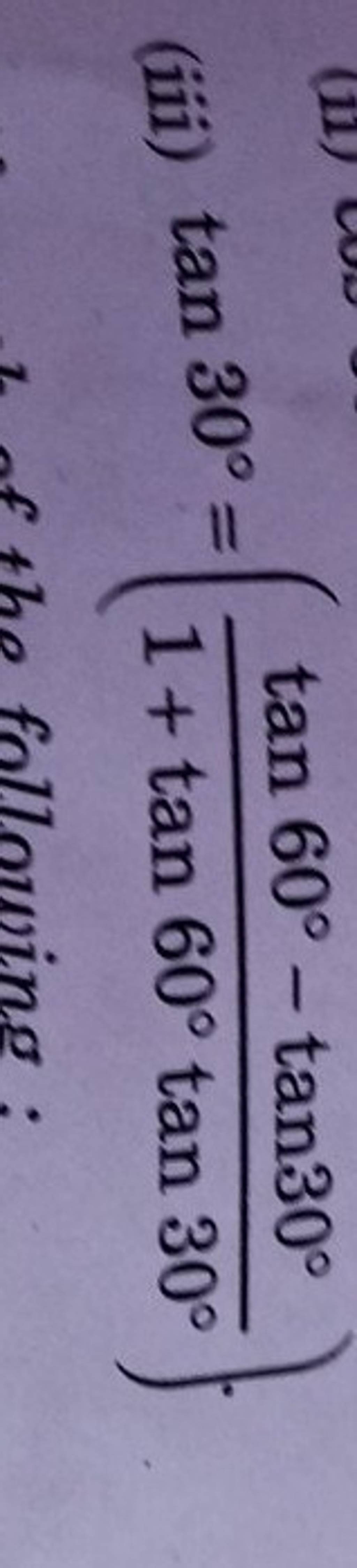 (iii) tan30∘=(1+tan60∘tan30∘tan60∘−tan30∘ ) | Filo