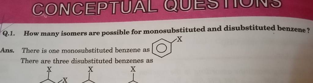 Q.1. How many isomers are possible for monosubstituted and disubstituted