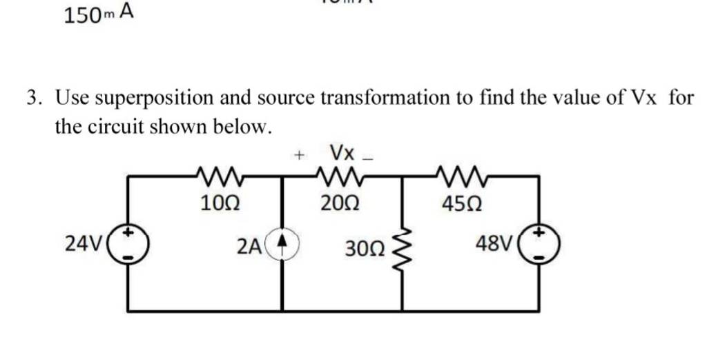 3 Use Superposition And Source Transformation To Find The Value Of Vx Fo