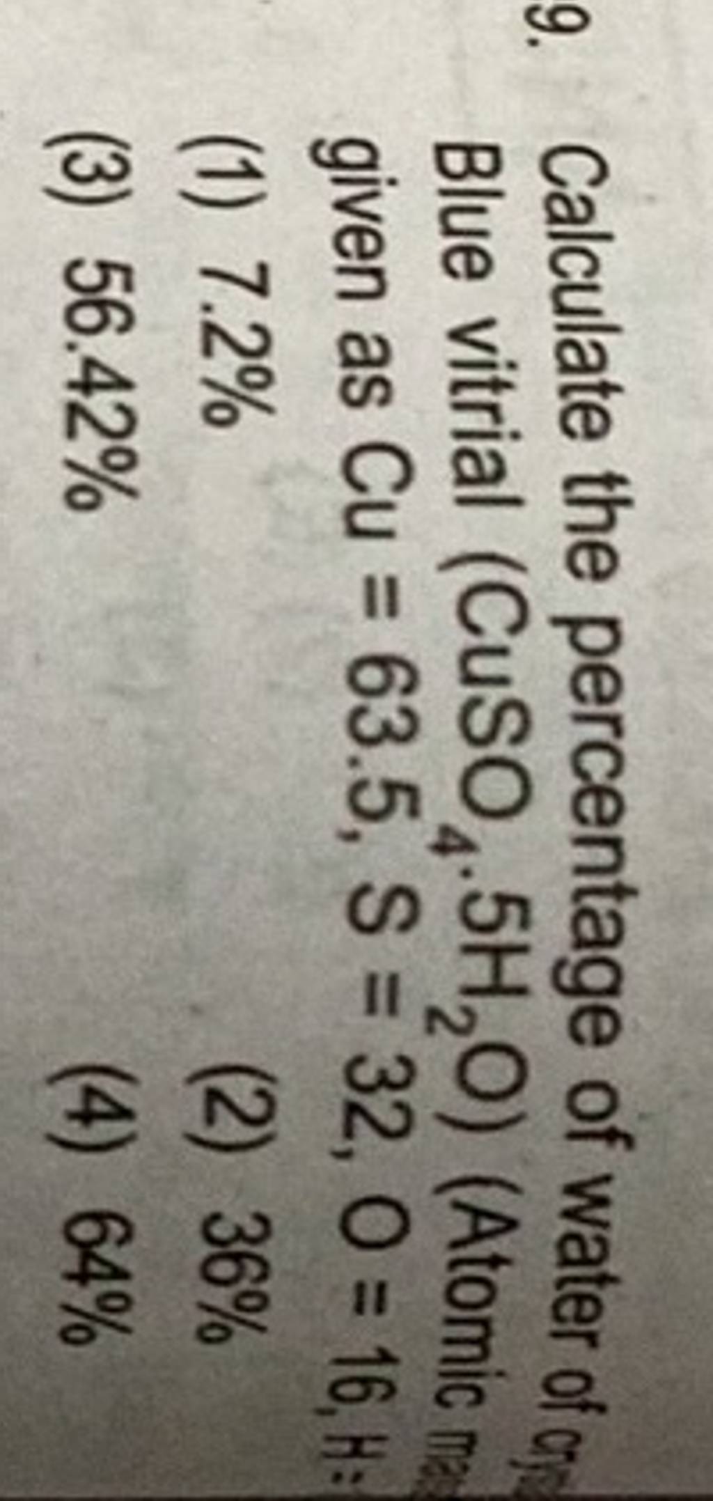 Calculate the percentage of water of ong Blue vitrial ( CuSO4 ⋅5H2 O) (At..